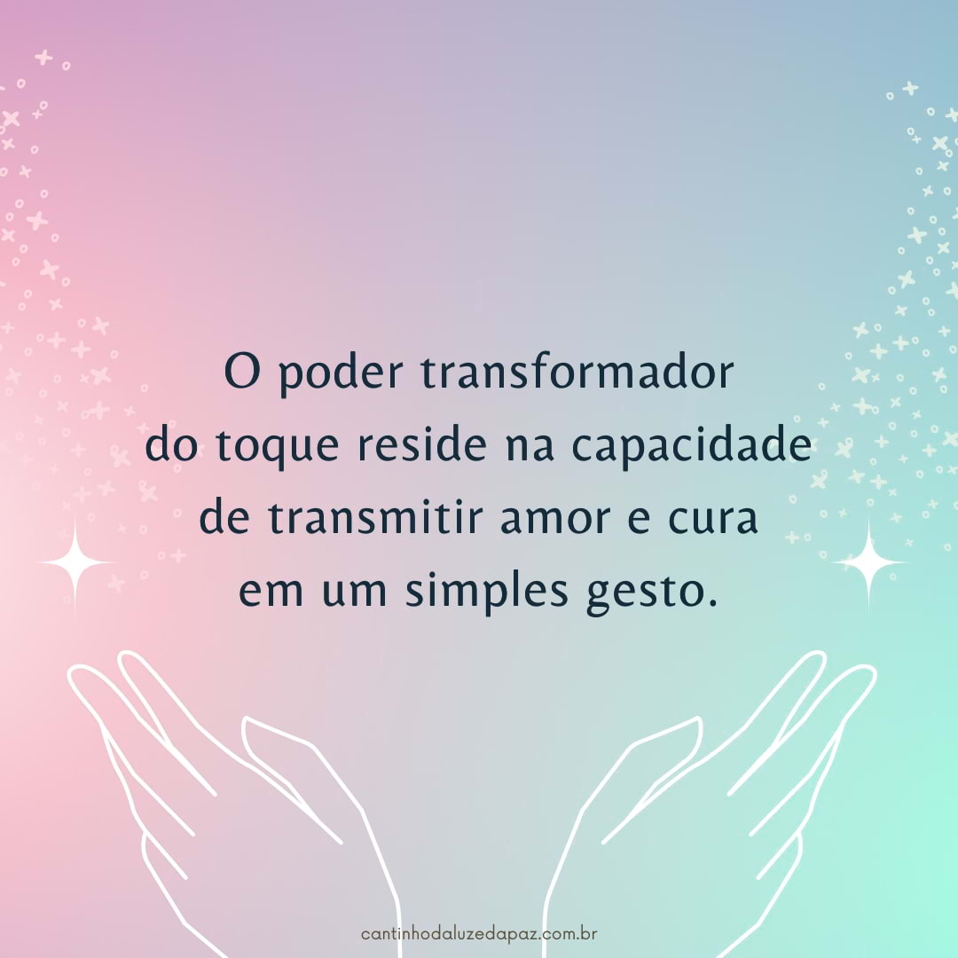 O poder transformador do toque